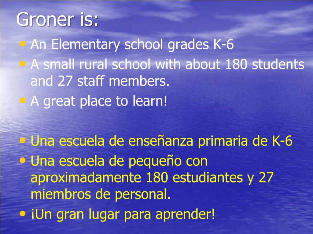 PPT - Welcome to Groner! ¡ Bienvenidos a Groner! PowerPoint ...