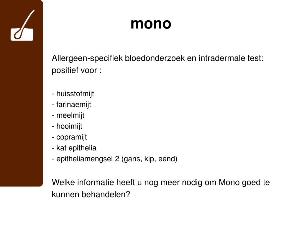 PPT - DE HOND MET JEUK DIAGNOSTISCHE WORK-UP case: MONO PowerPoint ...