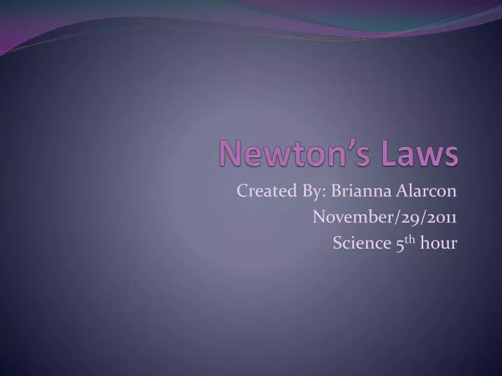 PPT - Newton’s Laws PowerPoint Presentation, free download - ID:2074313