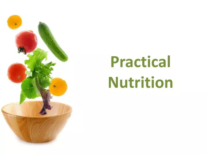PPT - Practical Nutrition PowerPoint Presentation, free download - ID ...