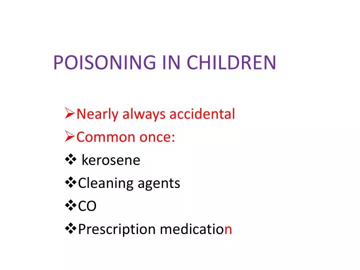 PPT - POISONING IN CHILDREN PowerPoint Presentation, free download - ID ...