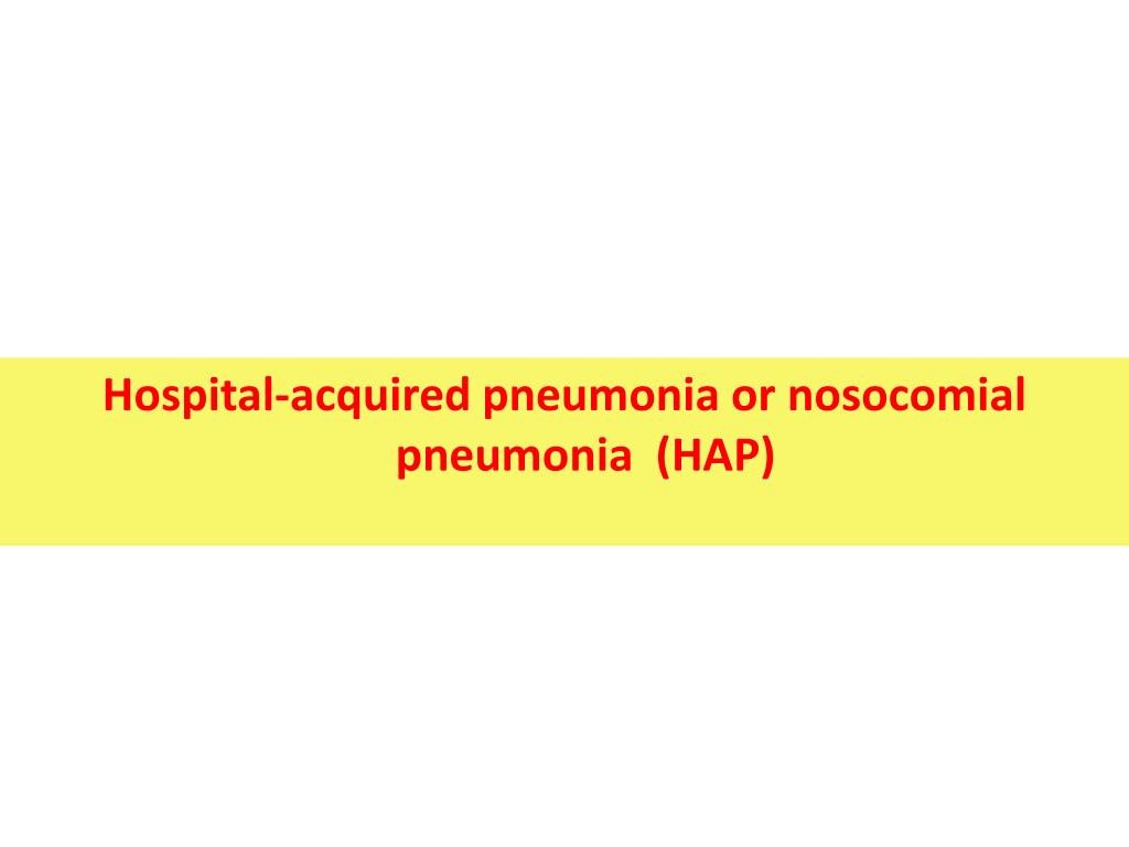 PPT - Health care-associated pneumonia (HCAP) PowerPoint Presentation ...