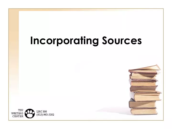 PPT - Incorporating Sources PowerPoint Presentation, free download - ID ...