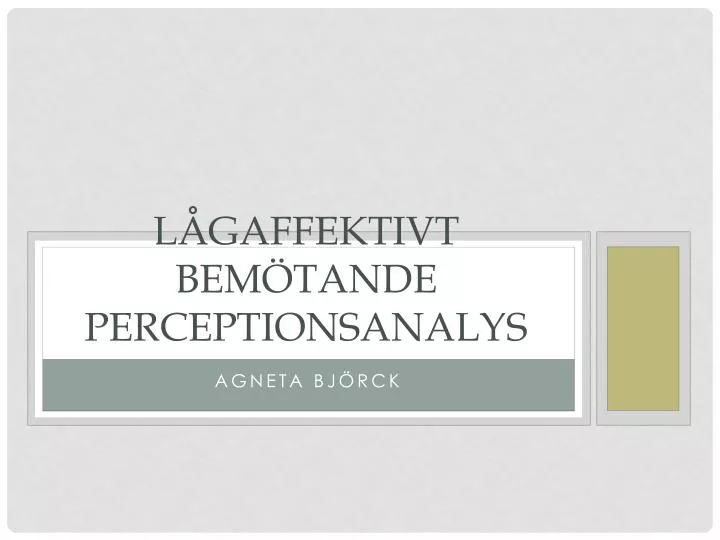 PPT - Lågaffektivt bemötande perceptionsanalys PowerPoint Presentation ...
