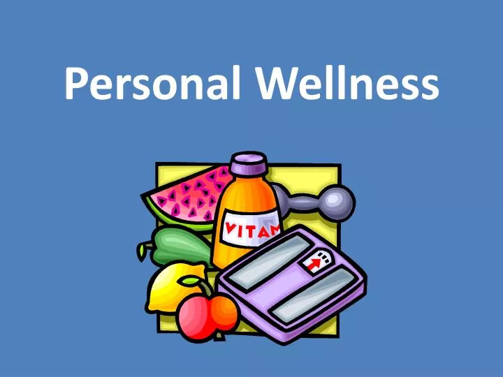 PPT - Personal Wellness PowerPoint Presentation, free download - ID:2076931