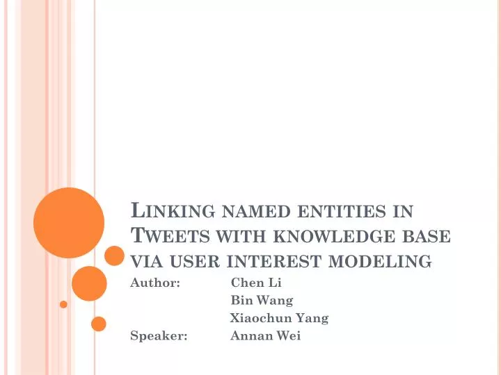 Ppt Linking Named Entities In Tweets With Knowledge Base Via User Interest Modeling Powerpoint 