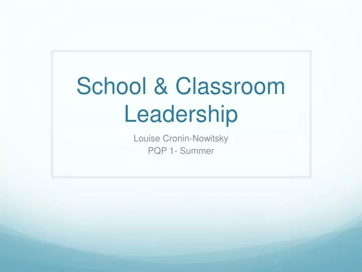 PPT - School & Classroom Leadership PowerPoint Presentation, free ...