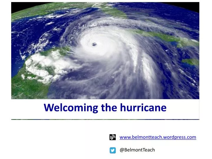 PPT - Welcoming the hurricane PowerPoint Presentation, free download ...