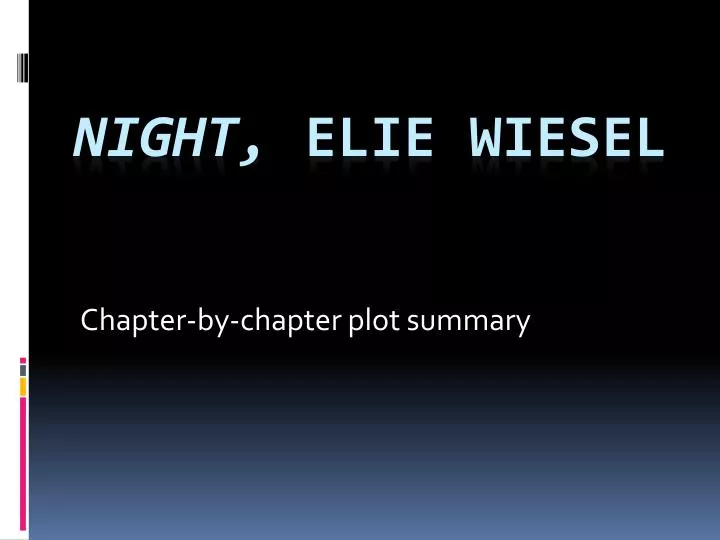 PPT - Night, Elie Wiesel PowerPoint Presentation, free download - ID ...