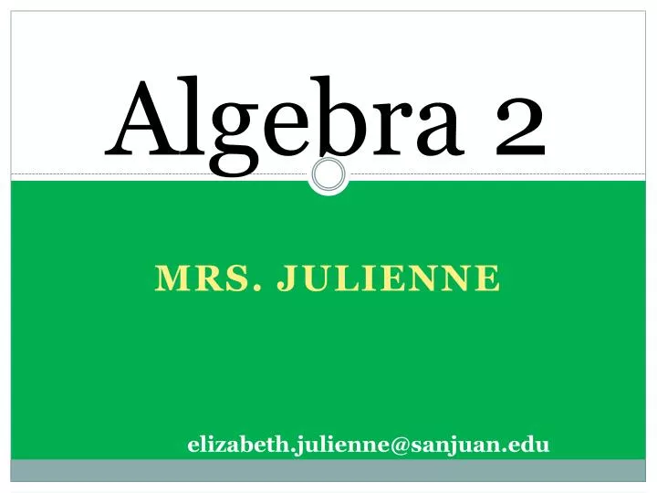 PPT - Algebra 2 PowerPoint Presentation, free download - ID:2079949