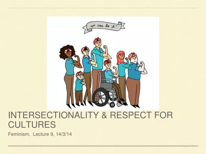 PPT - intersectionality & respect for cultures PowerPoint Presentation ...