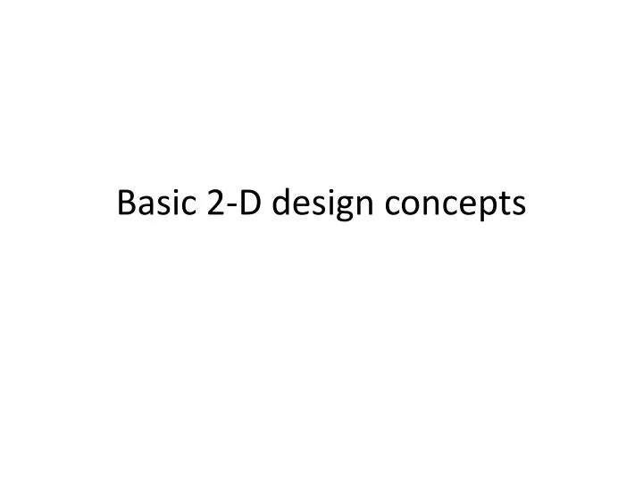 PPT - Basic 2 -D design concepts PowerPoint Presentation, free download ...