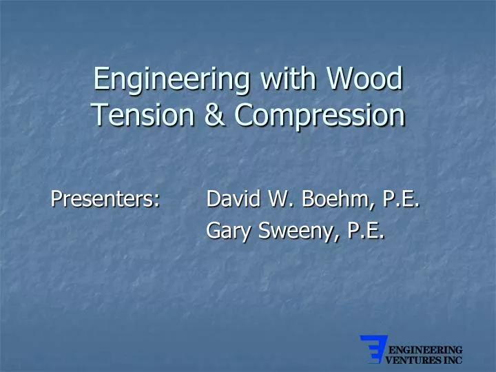 PPT - Engineering with Wood Tension & Compression PowerPoint ...