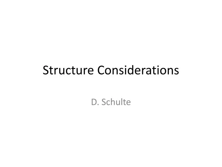 PPT - Structure Considerations PowerPoint Presentation, free download ...
