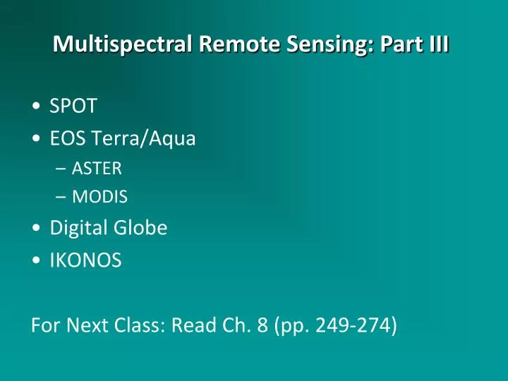 PPT - SPOT EOS Terra/Aqua ASTER MODIS Digital Globe IKONOS For Next ...