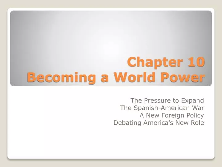 PPT - Chapter 10 Becoming a World Power PowerPoint Presentation, free ...