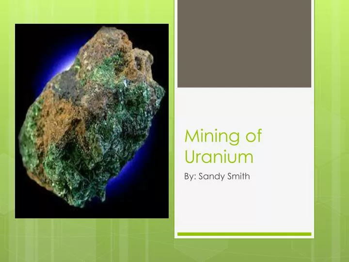 PPT - Mining of Uranium PowerPoint Presentation, free download - ID:2082470
