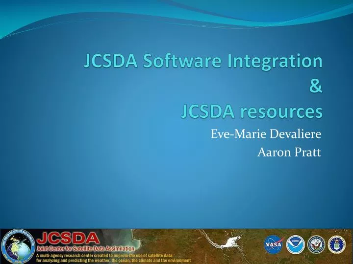 PPT - JCSDA Software Integration & JCSDA resources PowerPoint ...