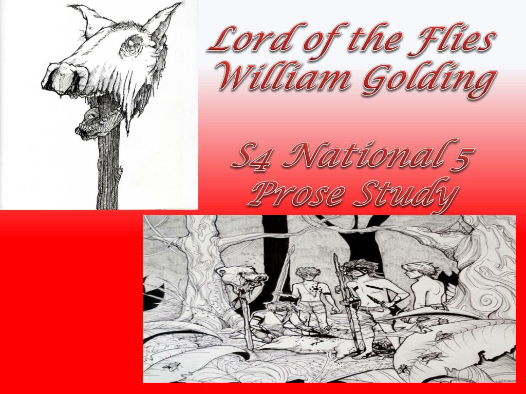 PPT - Lord of the Flies William Golding S4 National 5 Prose Study ...