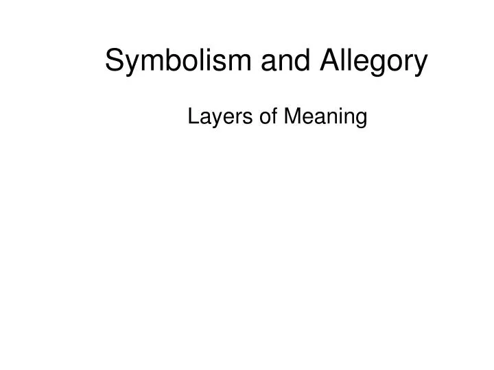 PPT - Symbolism and Allegory PowerPoint Presentation, free download ...