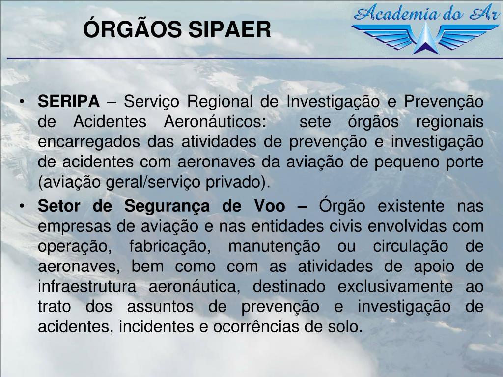 PPT - Sistema de Investigação e Prevenção de A cidentes Aeronáuticos ...