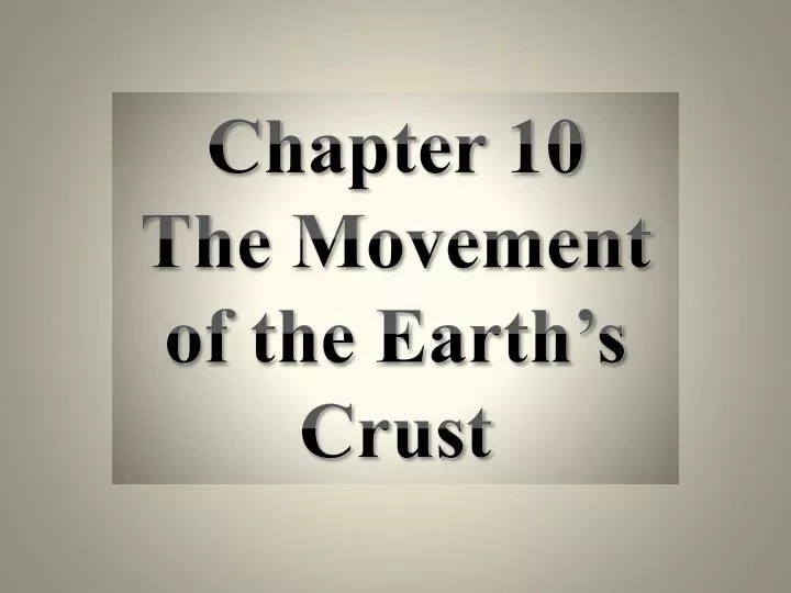 PPT - Chapter 10 The Movement of the Earth’s Crust PowerPoint ...