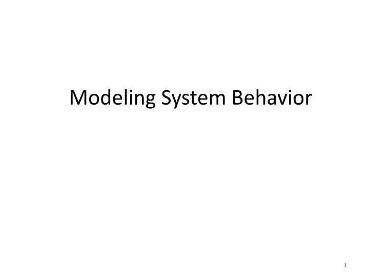 PPT - Modeling System Behavior PowerPoint Presentation, free download - ID:2085858