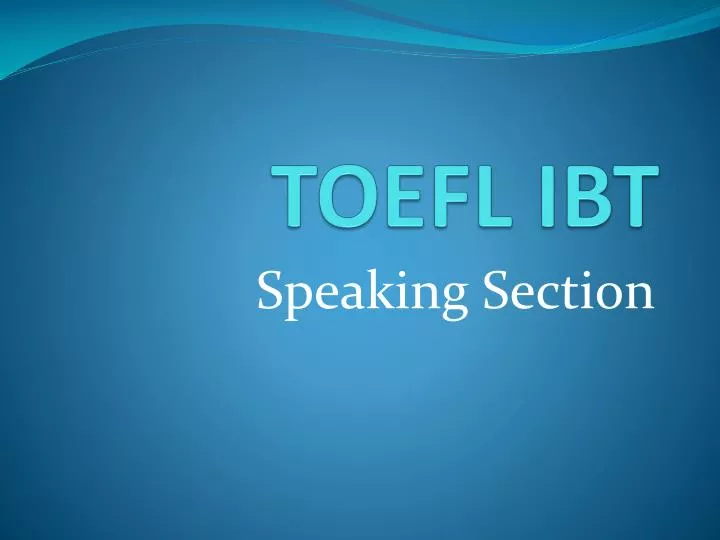 PPT - TOEFL IBT PowerPoint Presentation, free download - ID:2086252