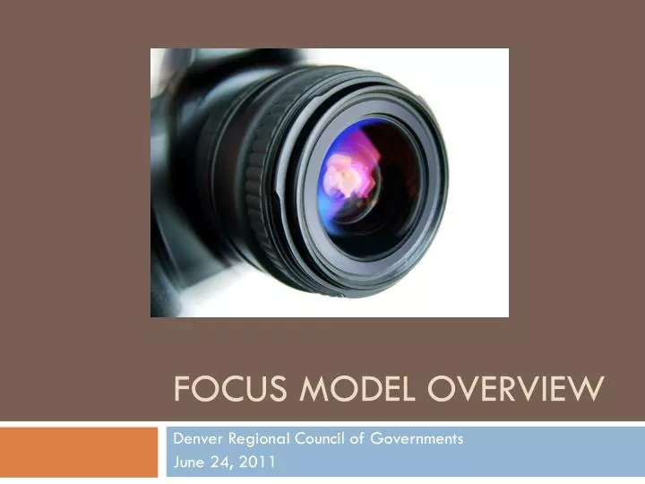 PPT - Focus Model Overview PowerPoint Presentation, free download - ID ...
