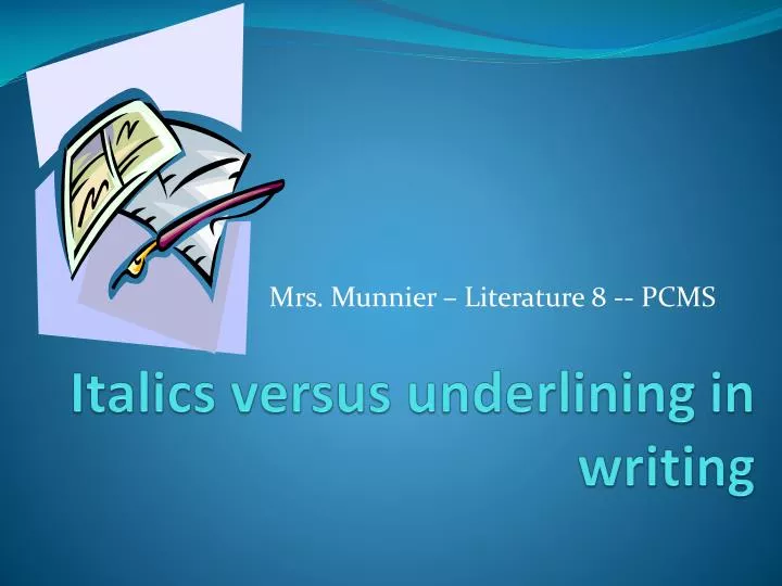 PPT - Italics versus underlining in writing PowerPoint Presentation ...