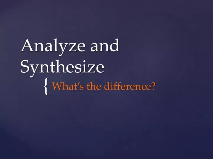 PPT - Analyze and Synthesize PowerPoint Presentation, free download ...