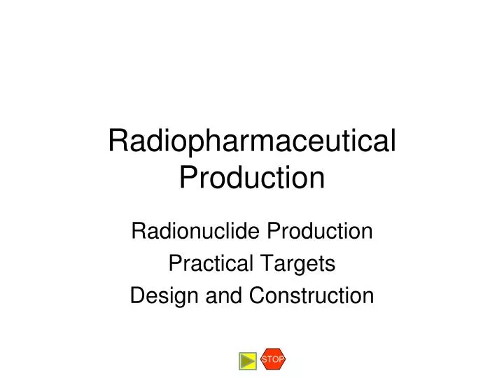 PPT - Radiopharmaceutical Production PowerPoint Presentation, free ...