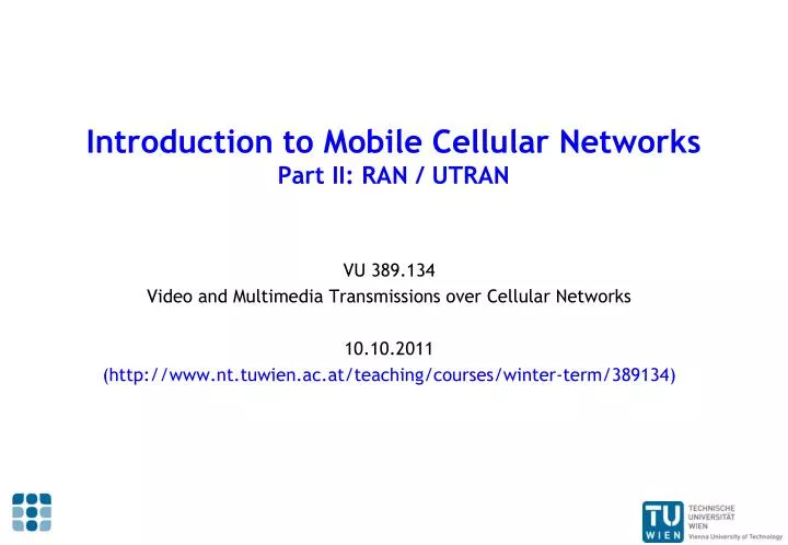 PPT - Introduction to Mobile Cellular Networks Part II: RAN / UTRAN PowerPoint Presentation - ID ...