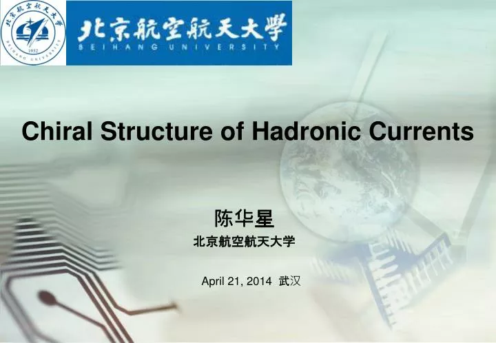 PPT - Chiral Structure of Hadronic Currents PowerPoint Presentation ...
