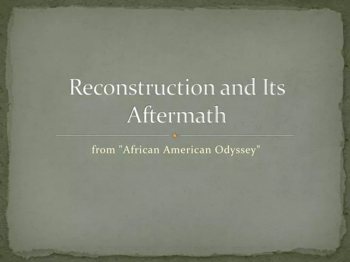 PPT - Reconstruction and Its Aftermath PowerPoint Presentation, free ...