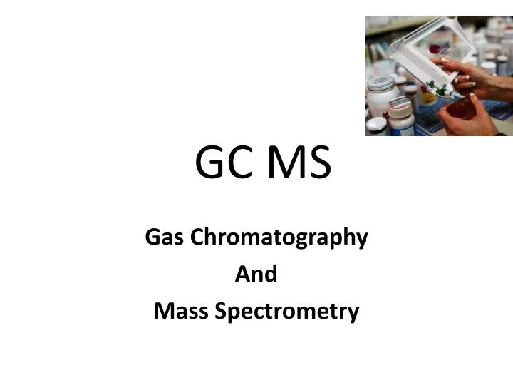 PPT - GC MS PowerPoint Presentation, free download - ID:2089624