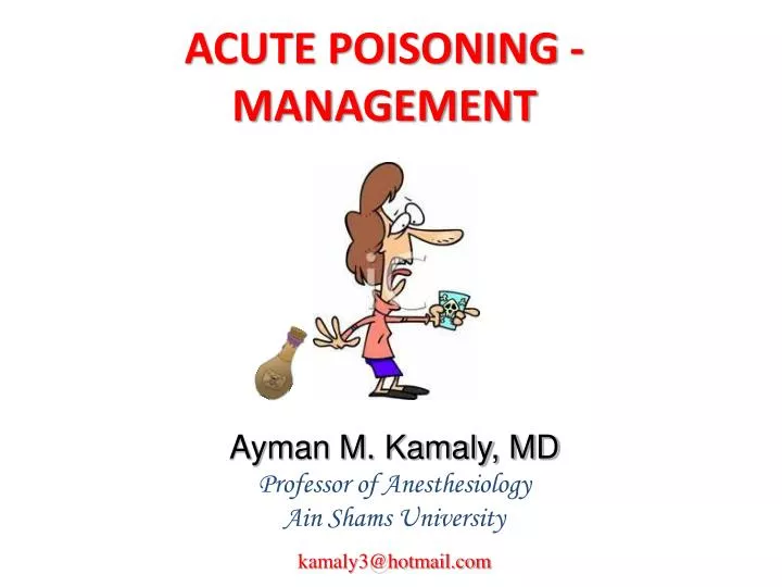 PPT - ACUTE POISONING - MANAGEMENT PowerPoint Presentation, free ...