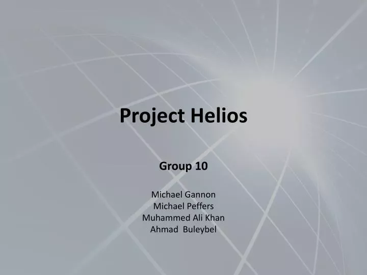 PPT - Project Helios PowerPoint Presentation, free download - ID:2090738