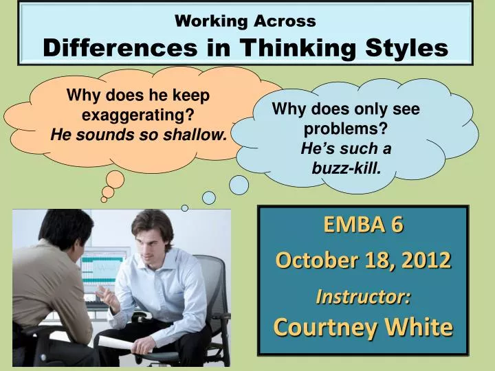 PPT - Working Across Differences in Thinking Styles PowerPoint ...