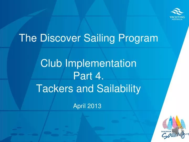PPT - The Discover Sailing Program Club Implementation Part 4. Tackers ...