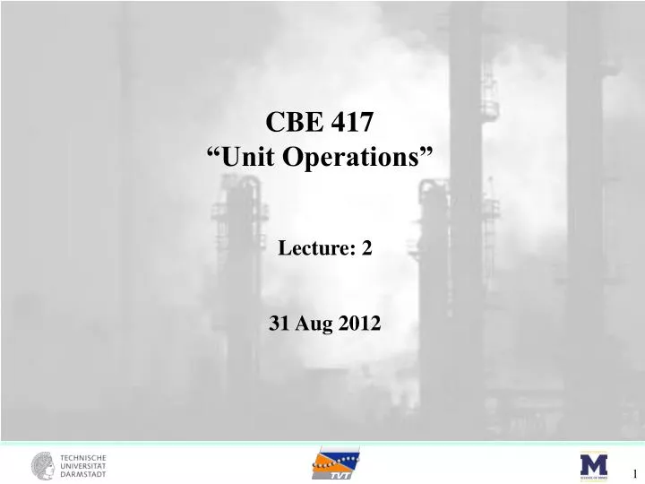 PPT - CBE 417 “Unit Operations” PowerPoint Presentation, free download ...