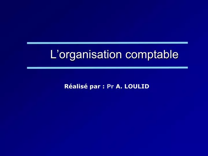 PPT - L’organisation comptable PowerPoint Presentation, free download ...