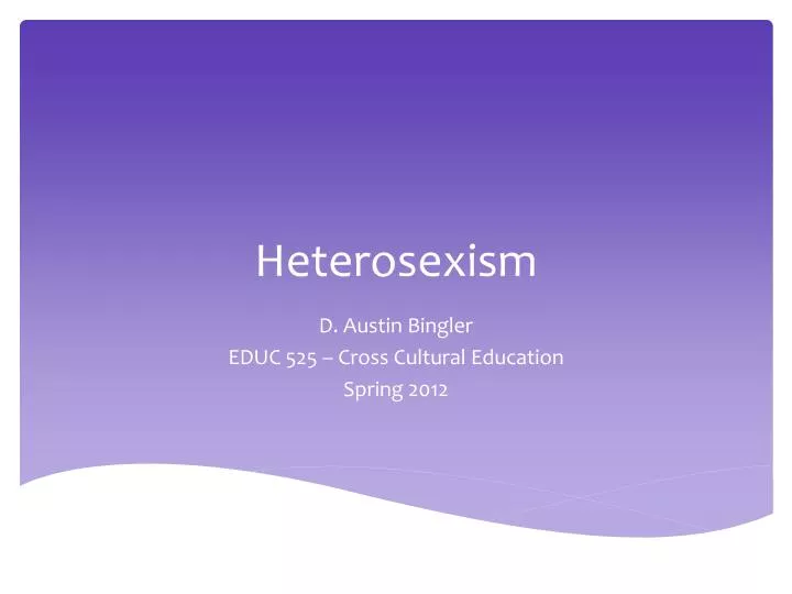 PPT - Heterosexism PowerPoint Presentation, free download - ID:2092137