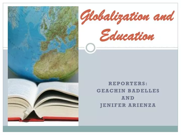 PPT - Globalization and Education PowerPoint Presentation, free download - ID:2093395