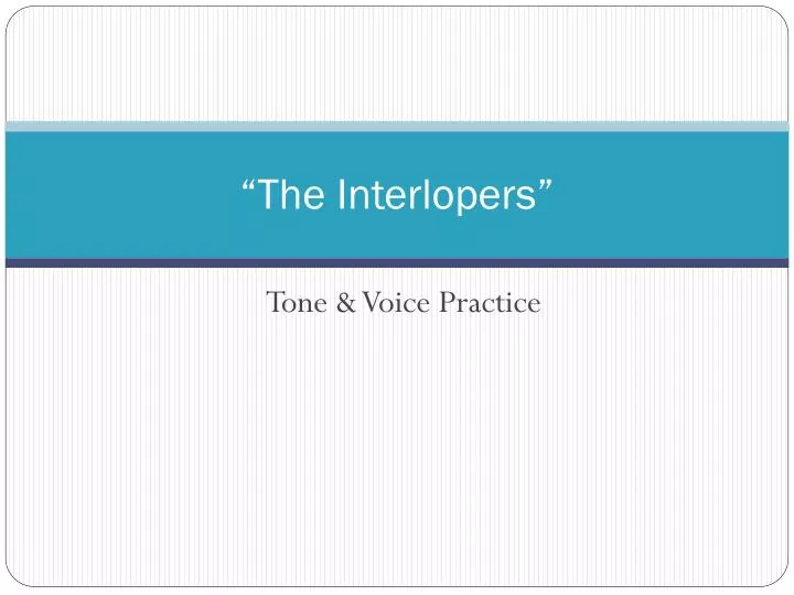 PPT - “The Interlopers” PowerPoint Presentation, free download - ID:2093633
