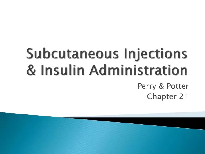 PPT - Subcutaneous Injections & Insulin Administration PowerPoint ...