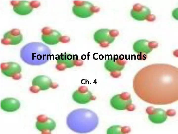 PPT - Formation of Compounds PowerPoint Presentation, free download ...