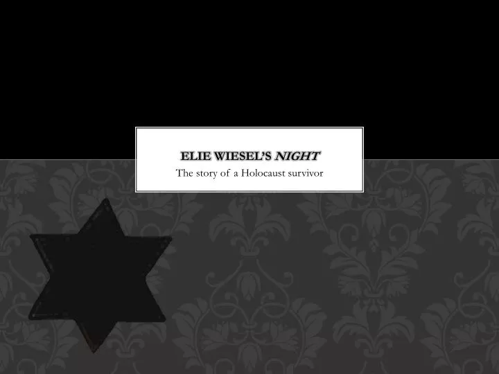 PPT - Elie Wiesel’s Night PowerPoint Presentation, free download - ID ...