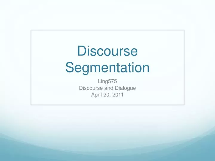Ppt Discourse Segmentation Powerpoint Presentation Free Download
