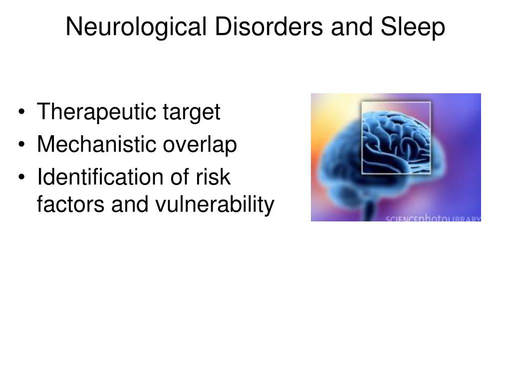 PPT - The Neurobiology of Sleep and Sleep Disorders PowerPoint ...